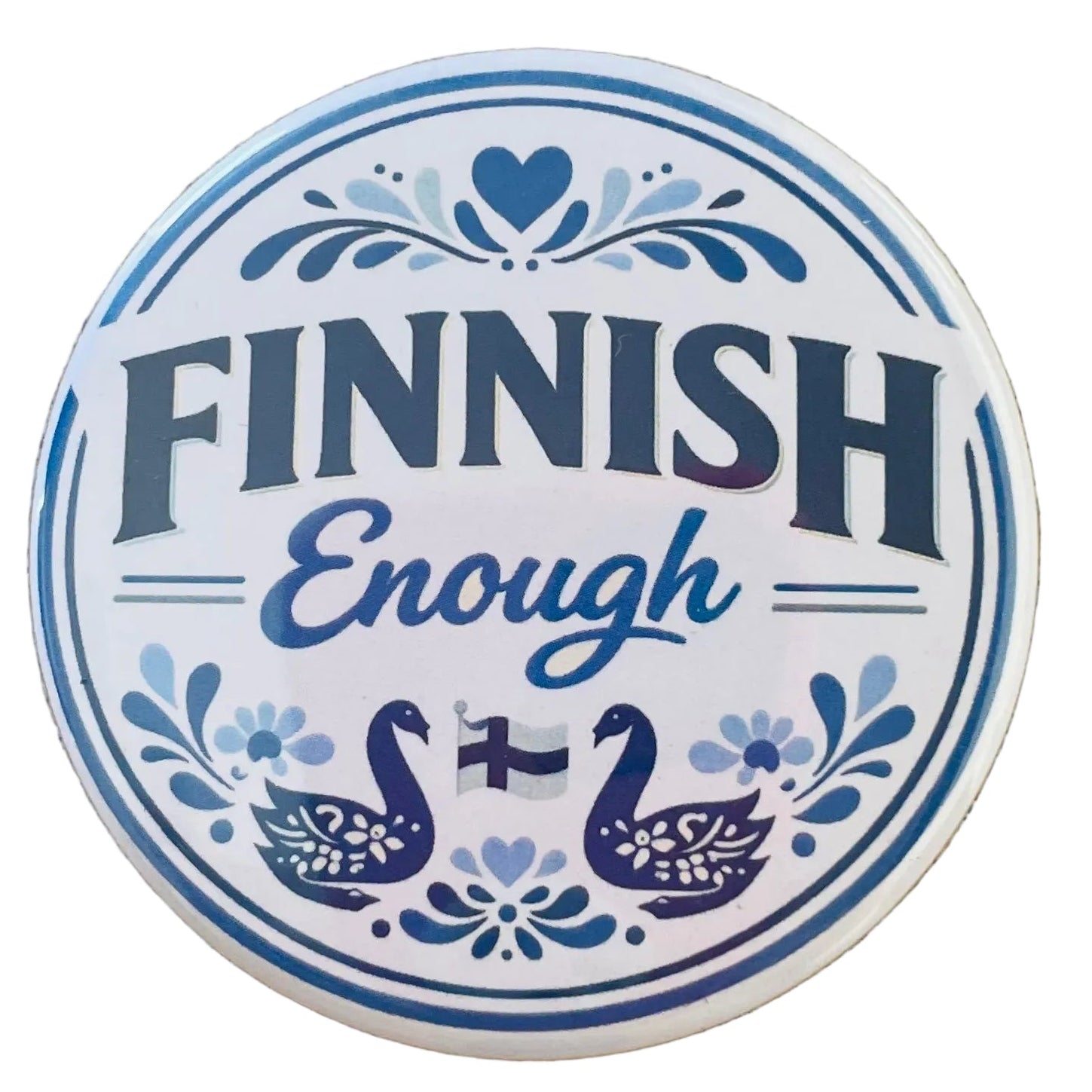 Finnish Enough round button/magnet – Gift Chalet